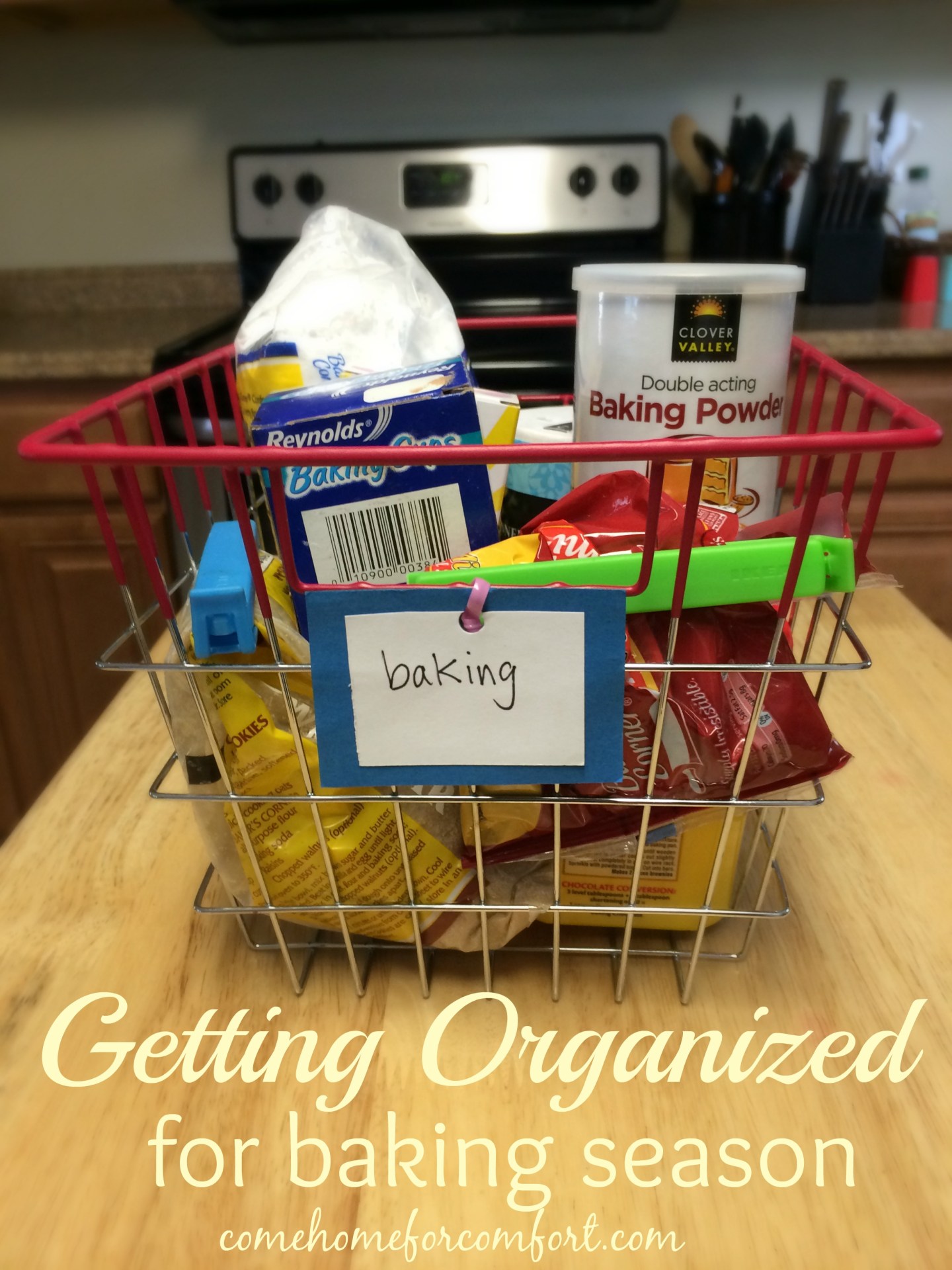 Getting Organized For Baking Season – Come Home For Comfort