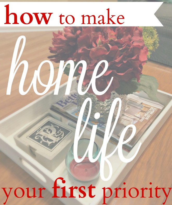 How To Make Home Life Your First Priority – Come Home For Comfort