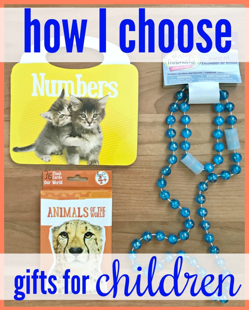 How I Choose Gifts For Children – Come Home For Comfort