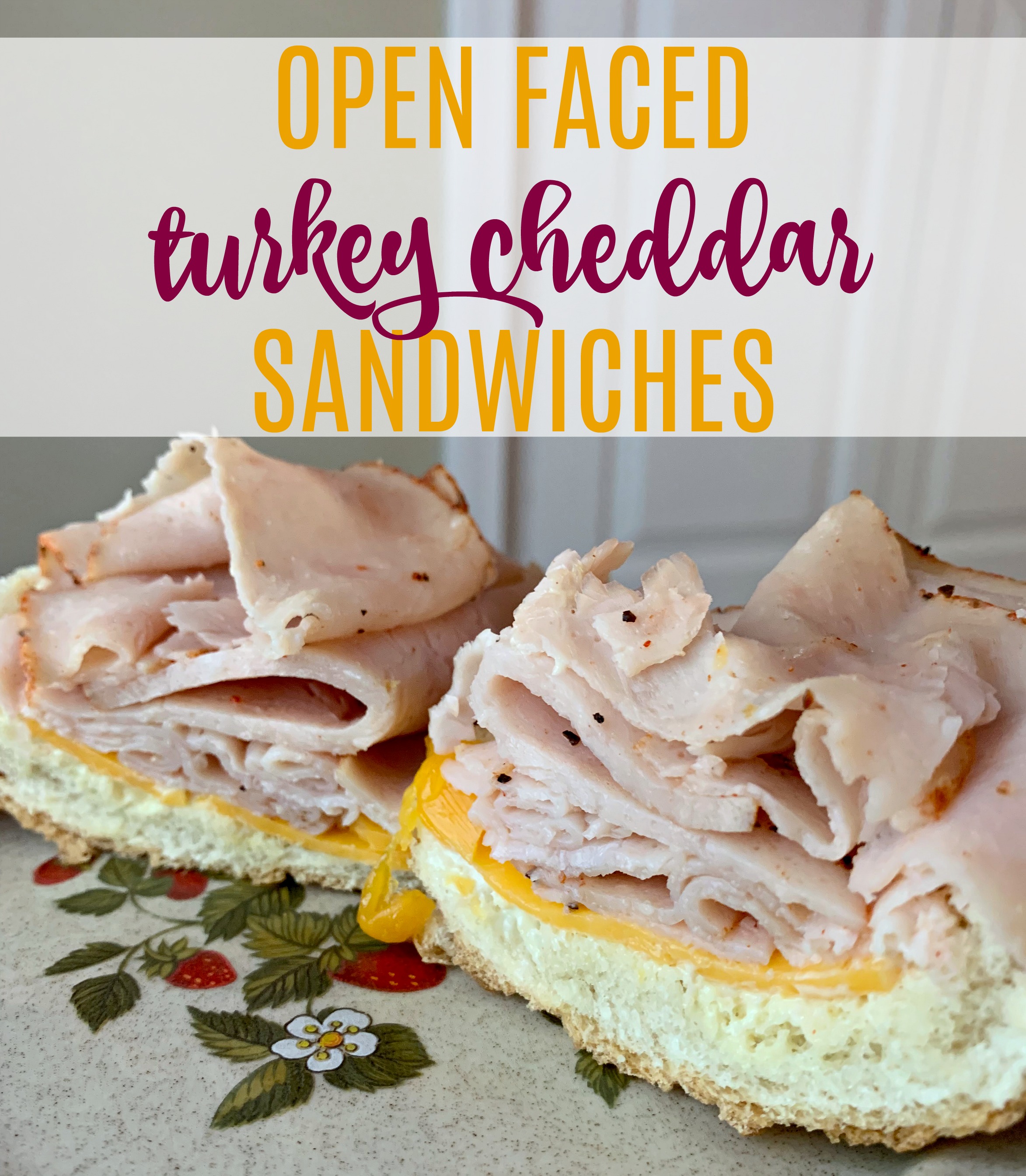Open Faced Turkey Cheddar Sandwiches – Come Home For Comfort