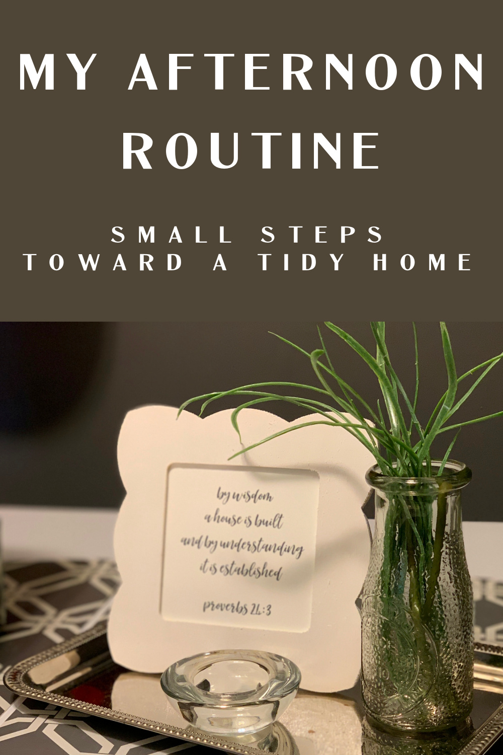 My Afternoon Routine: Small Steps Toward A Tidy Home – Come Home For ...