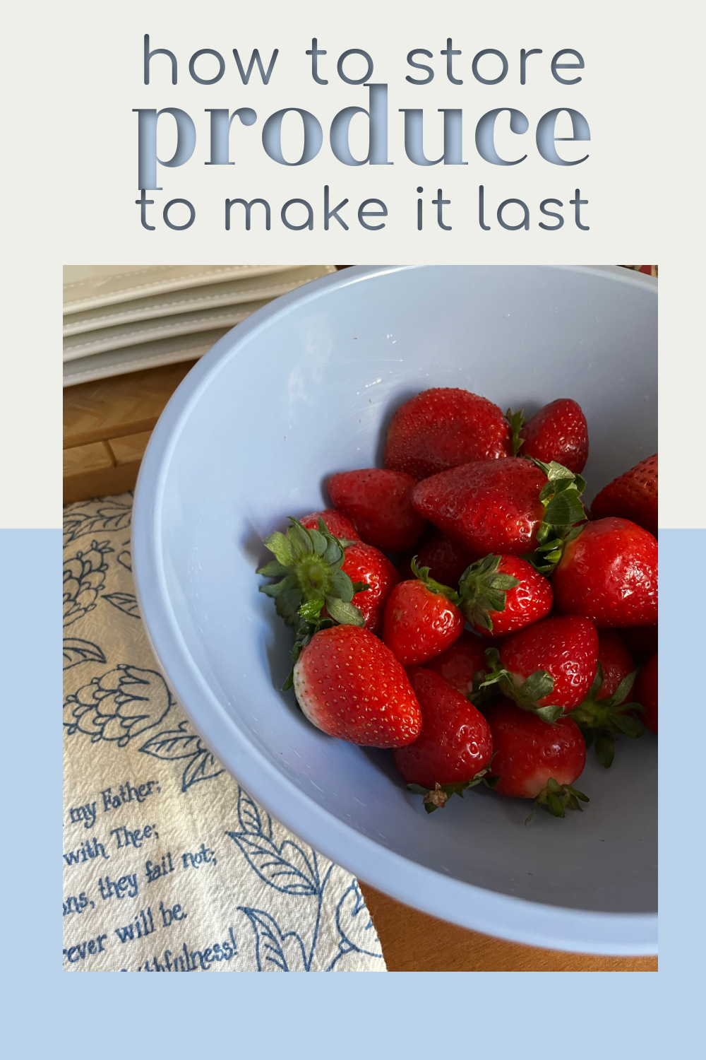 How To Store Produce To Make It Last – Come Home For Comfort
