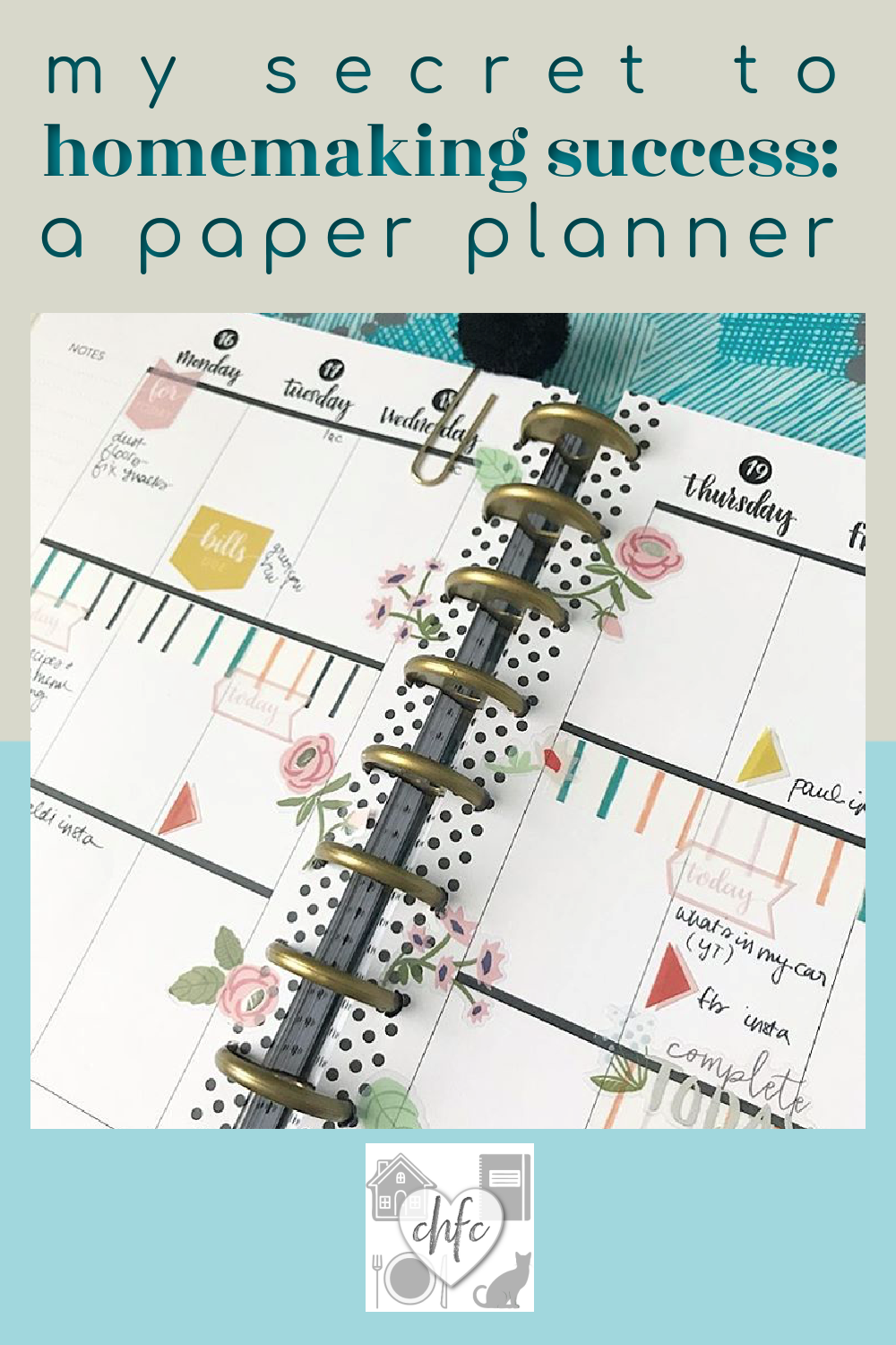 My Secret To Homemaking Success: A Paper Planner – Come Home For Comfort